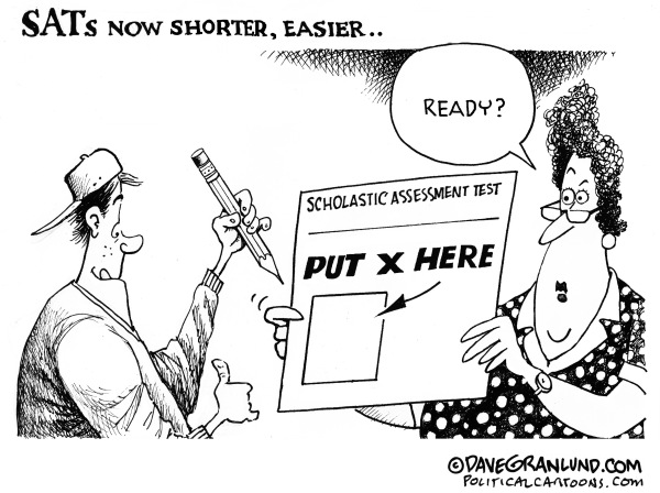 SAT now shorter, easier | Dave Granlund | Comics | ArcaMax Publishing