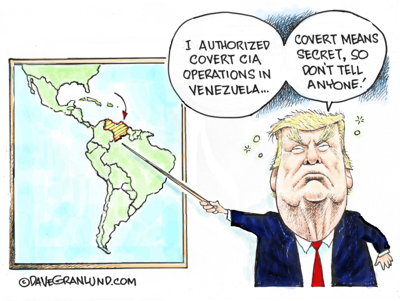 CIA covert OPS in Venezuela | Dave Granlund | Comics | ArcaMax Publishing