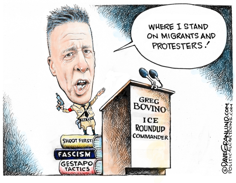 Greg Bovino ICE commander | Dave Granlund | Comics | ArcaMax Publishing